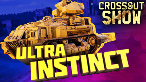 Crossout Show: Ultra Instinct - News - Crossout